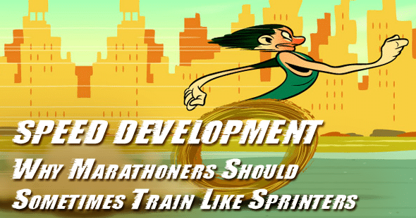 Speed Development: Why Marathoners Should Sometimes Train Like ...