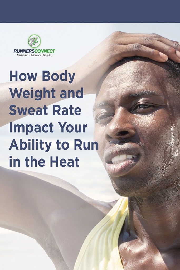 How Body Weight and Sweat Rate Impact Your Ability to Run in the Heat ...