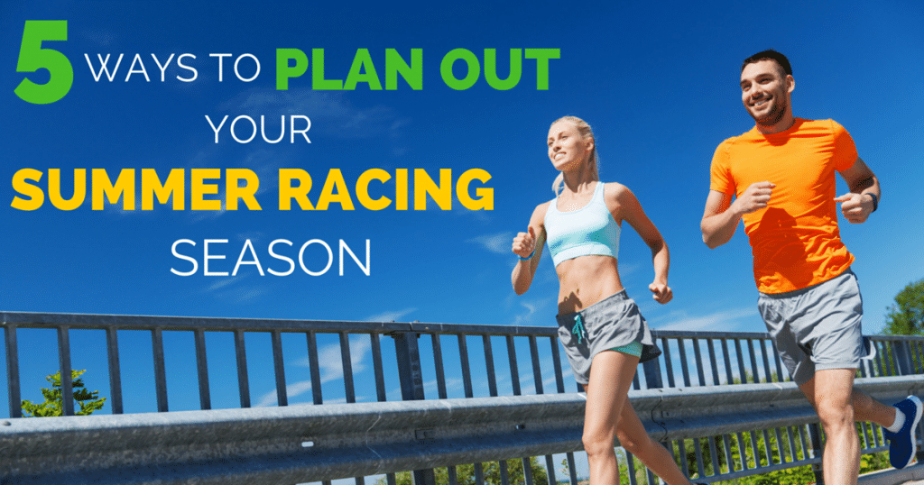 5 Ways to Get the Most out of Your Summer Racing Season - Runners Connect