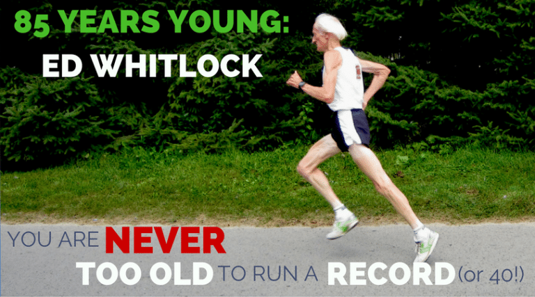 85 Years-Young Ed Whitlock: You Are Never Too Old To Run a Record (or ...