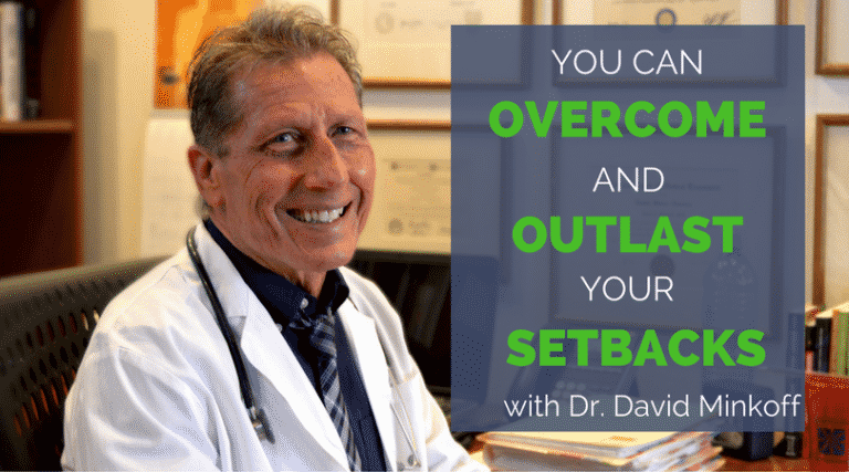 Dr. David Minkoff- You Can Overcome and Outlast Your Setbacks - Runners ...