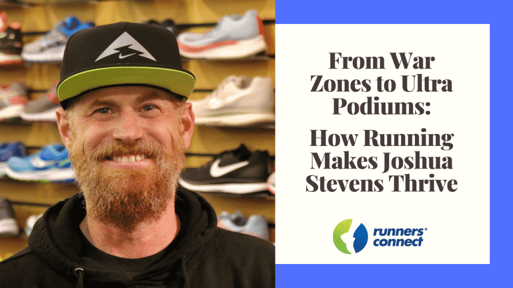 From War Zones to Ultra Podiums: How Running Makes Joshua Stevens ...