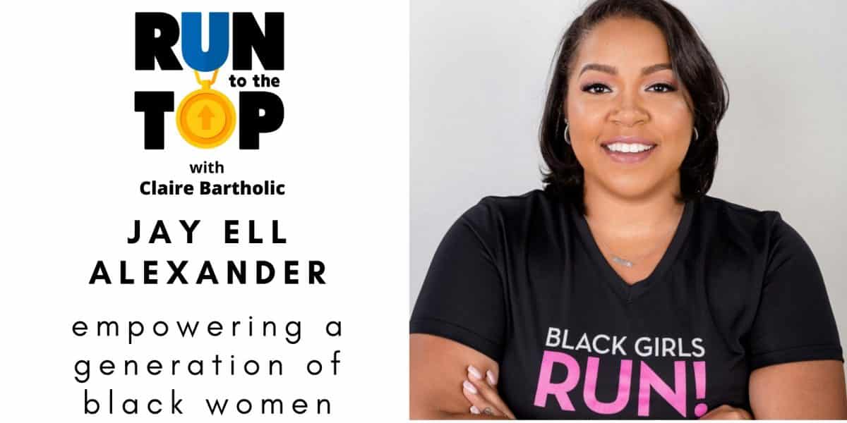 Jay Ell Alexander – Empowering A Generation of Black Women - Runners ...