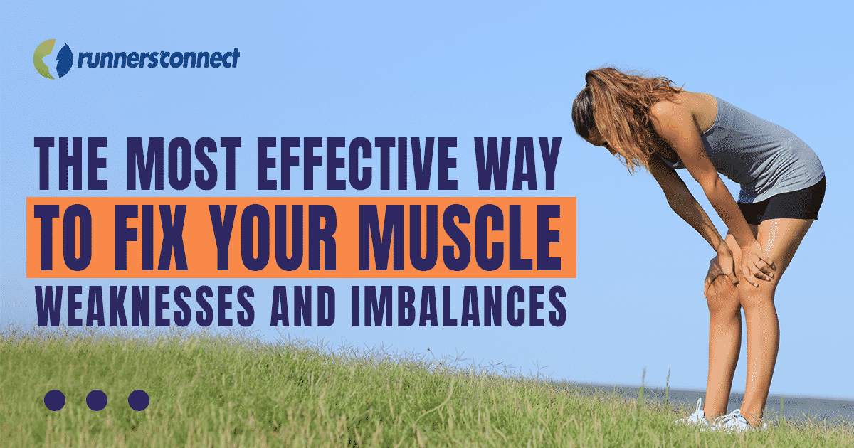 The most effective way to fix your muscle weaknesses and imbalances ...