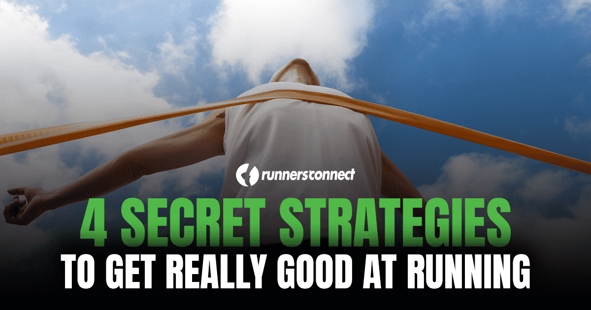 4 Secret Strategies to Get Really Good at Running