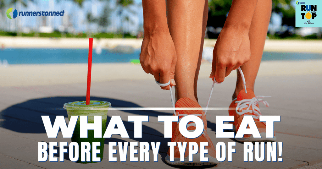 What to eat before every type of run! - Runners Connect