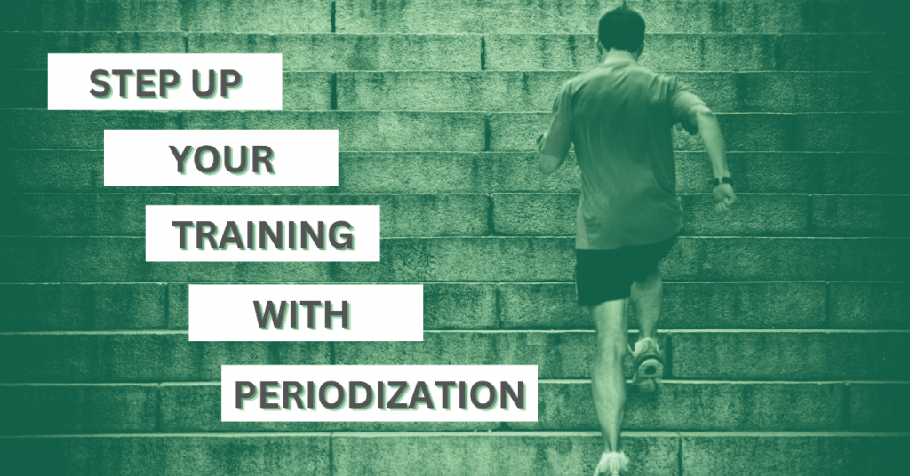 How to Step Up Your Training with the Correct Periodization - Runners ...