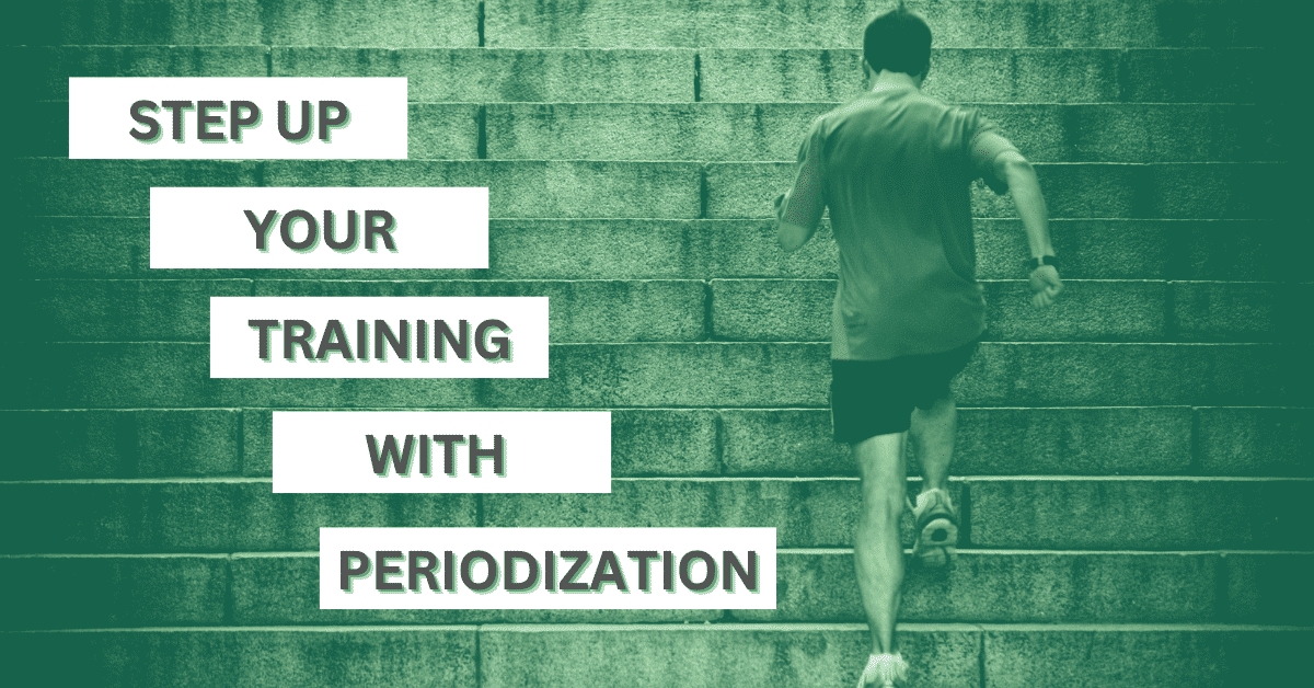 How to Step Up Your Training with the Correct Periodization - Runners ...
