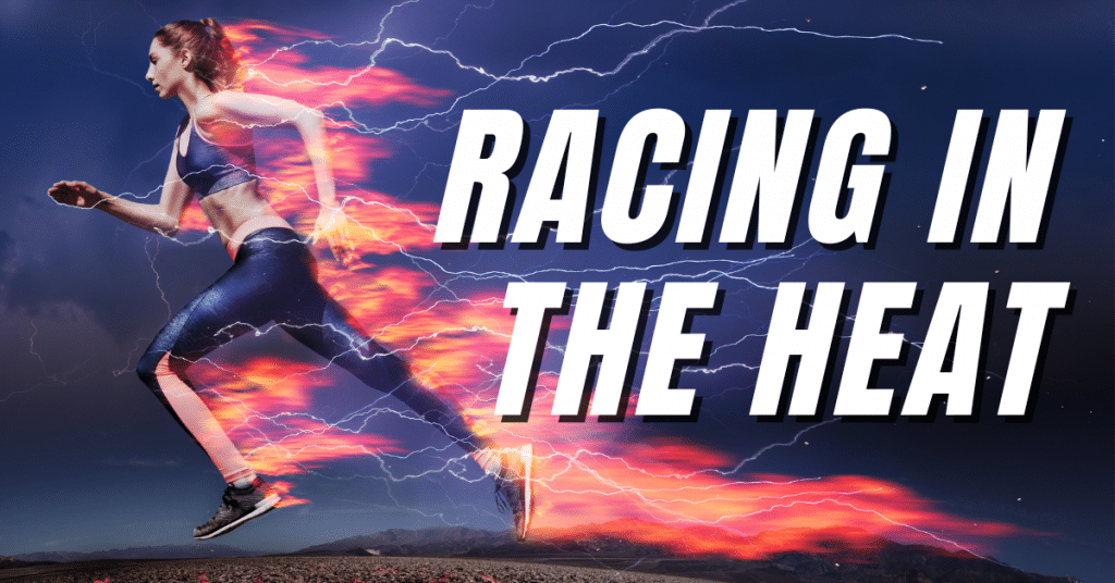 How to handle training and racing in heat and humidity - Runners Connect