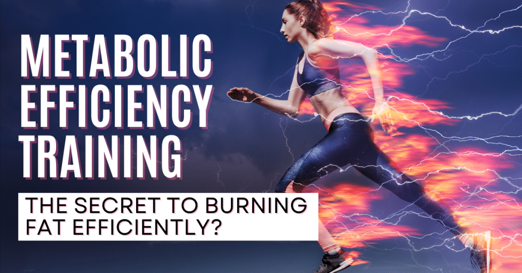 Metabolic Efficiency Training: Is it the secret to burning fat as a ...