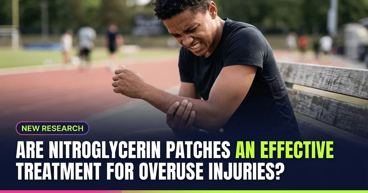 Are Nitroglycerin Patches an Effective Treatment for Overuse Injuries ...