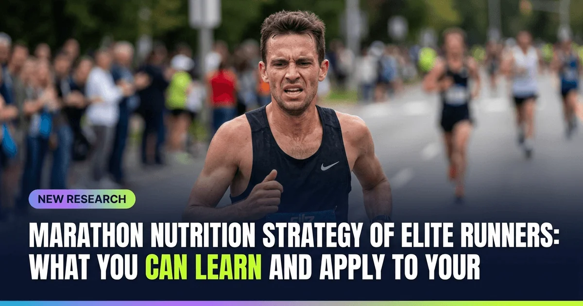 Marathon Nutrition Strategy of Elite Runners: What You Can Learn and ...